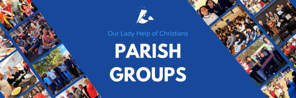 PARISH GROUPS – Our Lady Help of Christians Parish