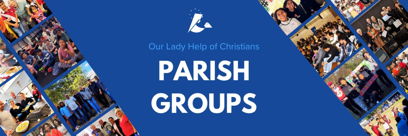 PARISH GROUPS – Our Lady Help of Christians Parish
